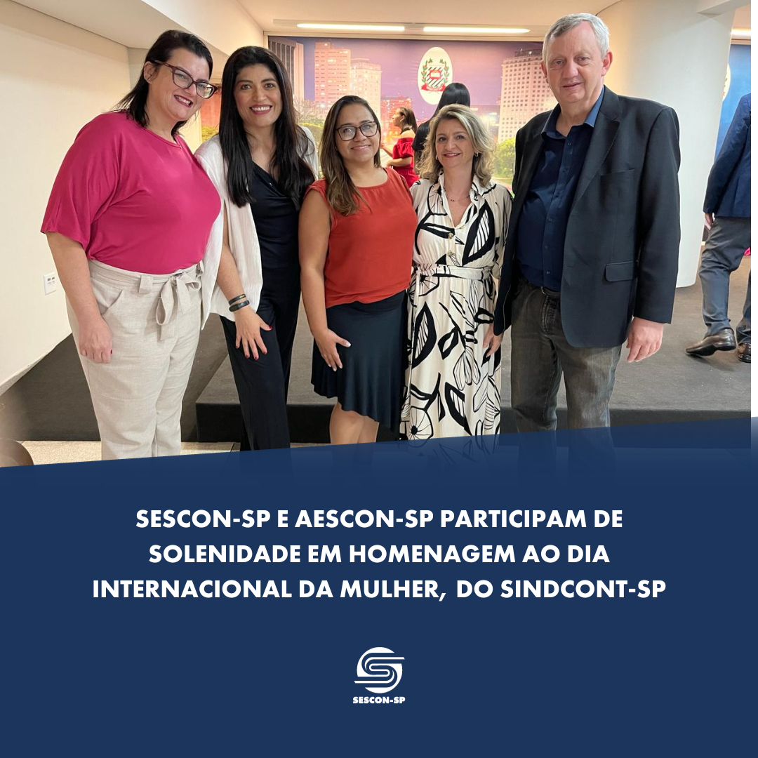 Sescon-SP e Aescon-SP participam de Solenidade em Homenagem ao Dia Internacional da Mulher, do ...