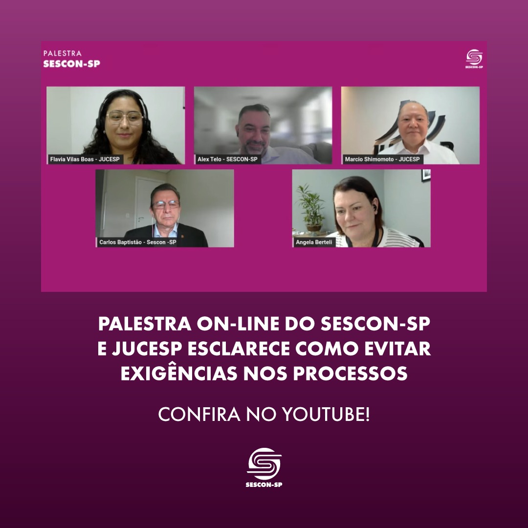 Palestra on-line do Sescon-SP e Jucesp esclarece como evitar exigências nos processos - SESCON SP